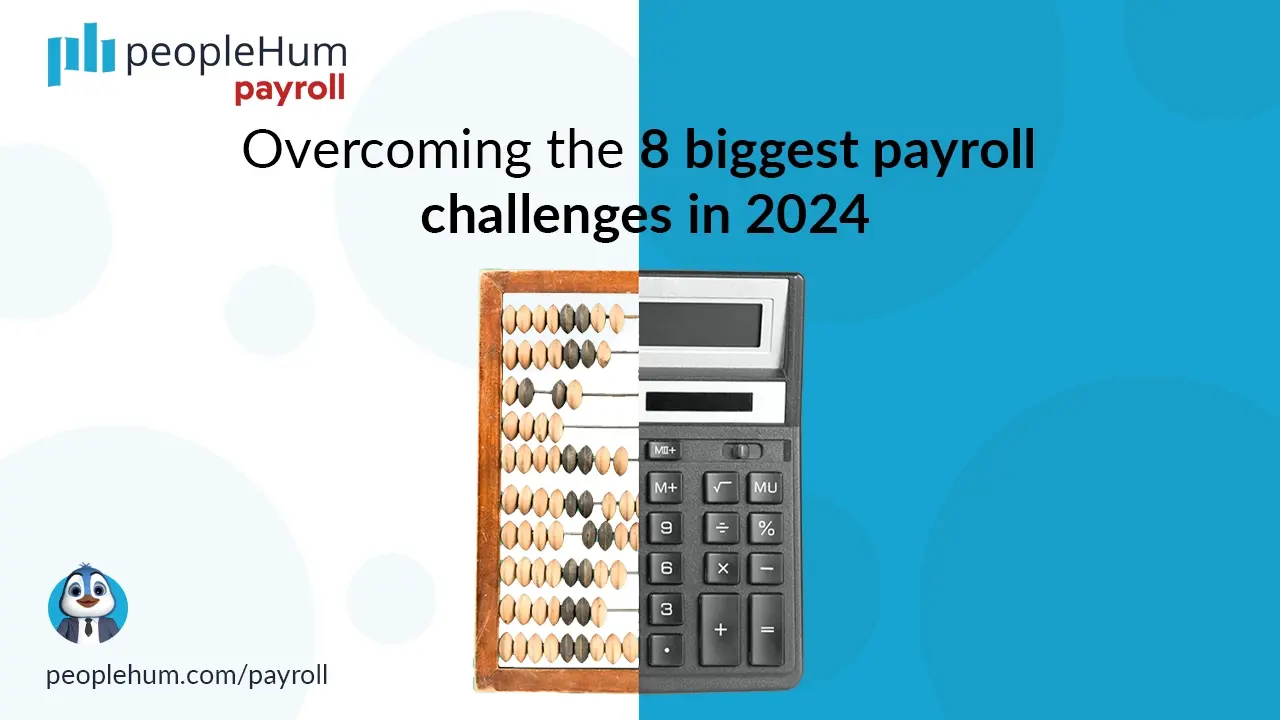 Overcoming the 8 biggest payroll challenges in 2024 | peopleHum